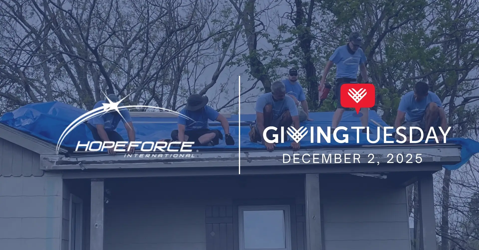 Give Hope for Giving Tuesday | Disaster Relief with Hope Force